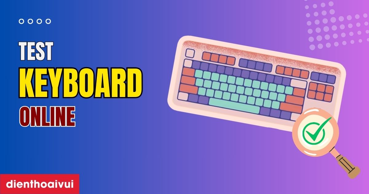 Test Keyboard Online | Keyboard Test miễn phí 2026